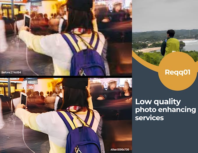 Enhance, and improve low quality images and photos by Reqq01 | Fiverr