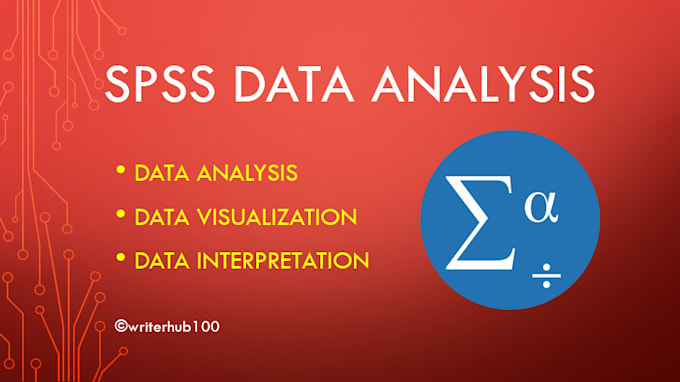 Do spss data analysis with interpretation by Writerhub100 | Fiverr