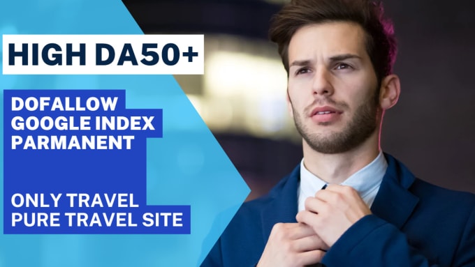 Give you high da 50 guest post , high da travel site guest post by ...