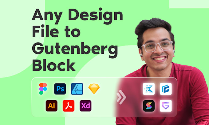 Convert sketch, figma, xd, psd file to gutenberg blocks by Kartikahuja | Fiverr