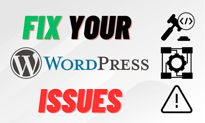 Fix your wordpress website issues and errors or customize by ... Fix your wordpress website issues and errors or customize by ...