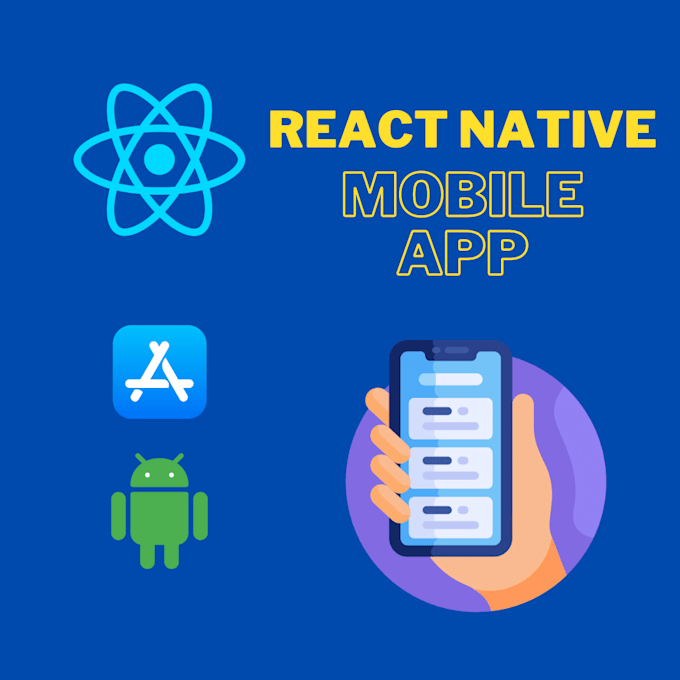 Create A React Native Mobile App For Ios And Android By Hariskamran1999