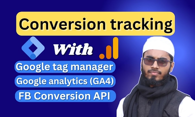 Setup google tag manager, analytics and capi for any conversion tracking by Myinsaf | Fiverr
