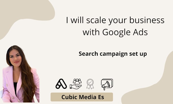 Scale your business with google ads by Cubicmedia | Fiverr