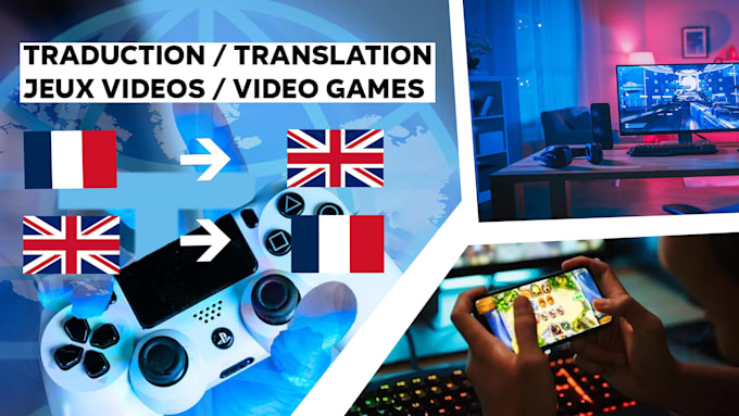 Translate your video games in french and english by Nawksito | Fiverr