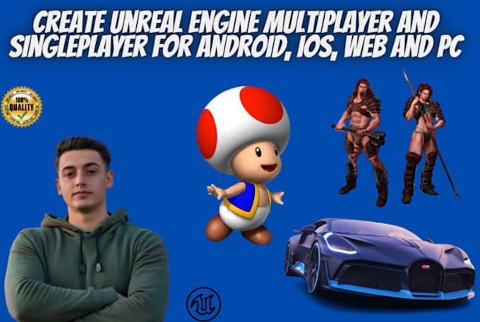 Create Unreal Engine Multiplayer And Singleplayer For Android Ios Web And Pc By Kodykl Fiverr
