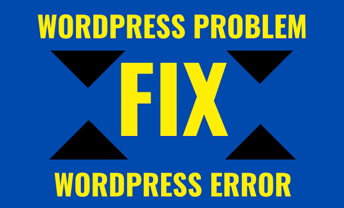 Solve Wordpress Problem Fix Wordpress Error Wordpress Issue Urgently By Wpbugfixer Fiverr 3689