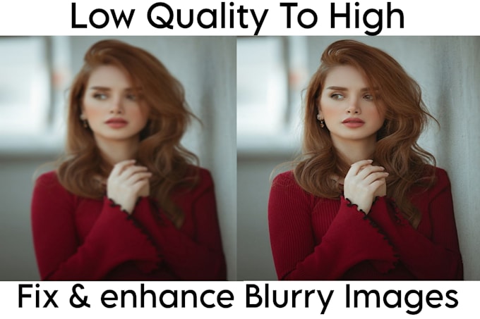 Fix blurry photos, enhance, improve, retouch, and upscale low quality ...