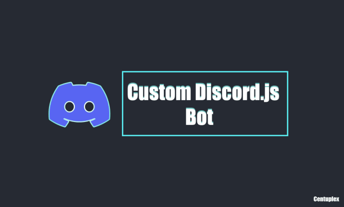 Create Your Own Discord Bot By Centuplex Fiverr