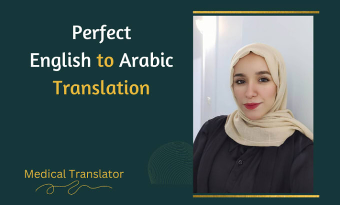 Do a perfect medical translation from english to arabic by Mariam4646 ...