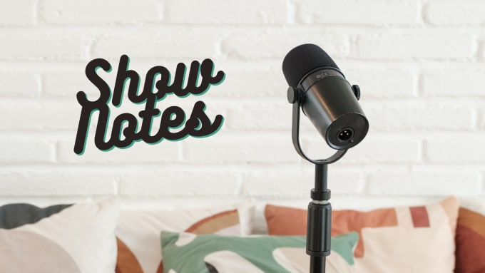 Write your podcast show notes by Sabiladd | Fiverr Write your podcast show notes by Sabiladd | Fiverr