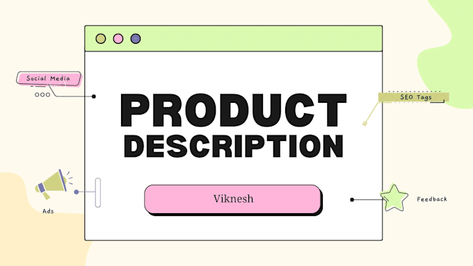 Write perfect descriptions to sell any of your products by Viknesh8050 ...