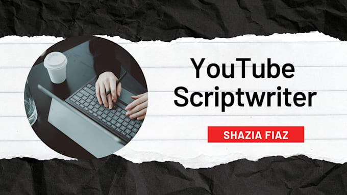 Be your youtube video scriptwriter by Shaziafiaz159 | Fiverr