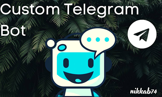 Make a custom telegram bot for you by Nikkab74 | Fiverr