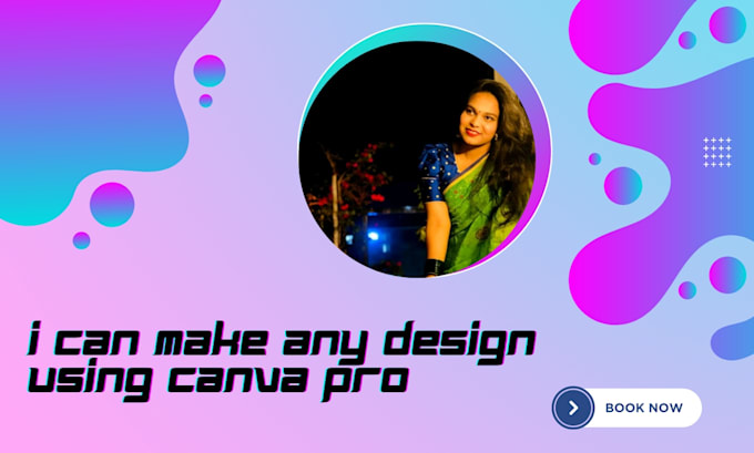 Make any design using canva pro by Nishi7966 | Fiverr
