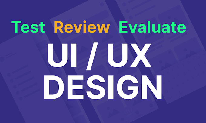 Test and evaluate modern ux practices by Muradmkts | Fiverr