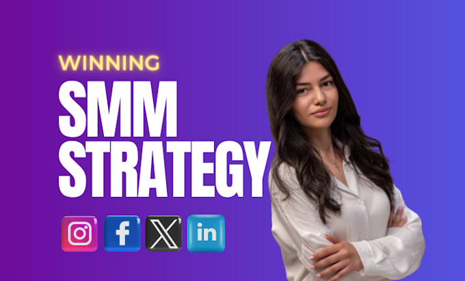 Create a winning smm strategy to grow your business by Iamlida | Fiverr
