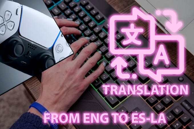Translate your game text from english to latinamerica by Leanndro_07 ...