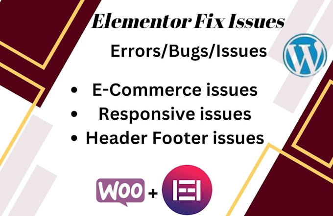 Fix elementor error, responsive issues, ecommerce issues, wordpress bugs by Webexpert108 | Fiverr