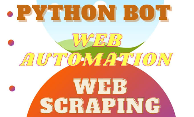 Create A Custom Automation Bot With Python Browser Automation Scraping Bot By Abumaliq Fiverr