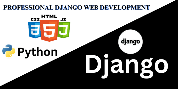 Develop high quality django web applications for you by Shaan7674 | Fiverr