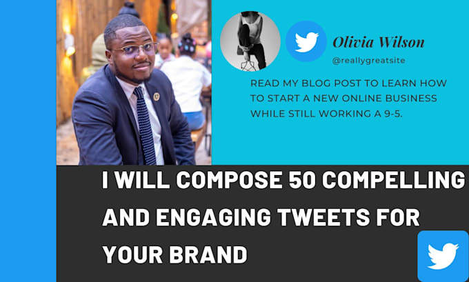 Compose 50 compelling and engaging tweets for your brand by A_maleeq ...