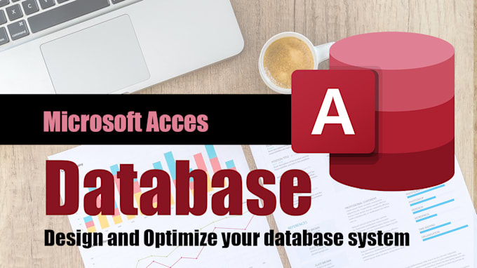 Design a microsoft database for your requirements by Kosa21 | Fiverr
