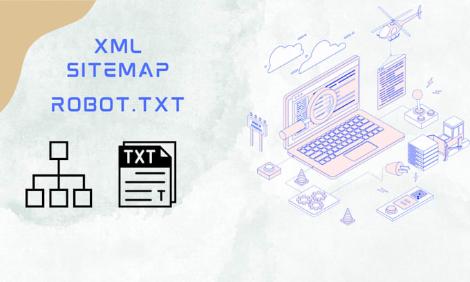 Generate and submit xml sitemap and robots txt files by Sajjad985 | Fiverr