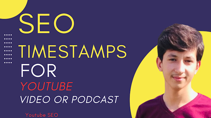 Create youtube seo timestamps for your video and podcast by Seo_experts ...