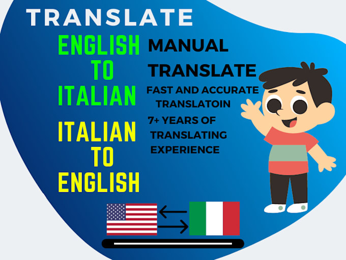 Translate english to italian and italian to english by Huzaifakhan9890 ...