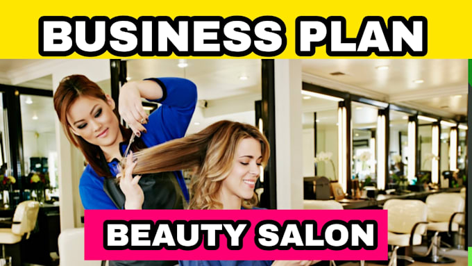 Write a beauty salon business plan, proposal, pitch deck by Lonajon ...