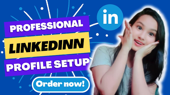 Create a professional linkedin profile that stands out from the crowd ...