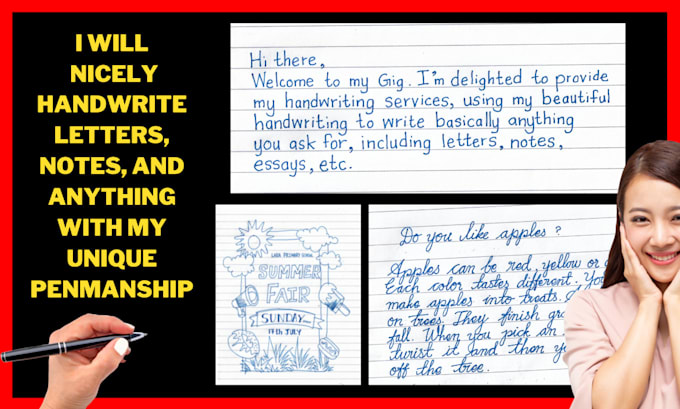 Nicely handwrite letters, notes, and anything with my unique penmanship ...