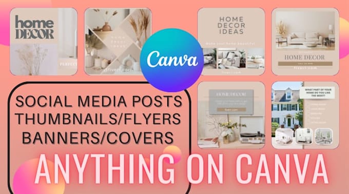 Design social media posts, thumbnails, flyers, banners, covers on canva ...
