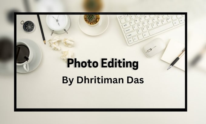 Enhance your images with precision and creativity by Dhritimandas762 | Fiverr