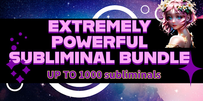 Create an extremely powerful custom subliminal bundle by Rdmunasin | Fiverr
