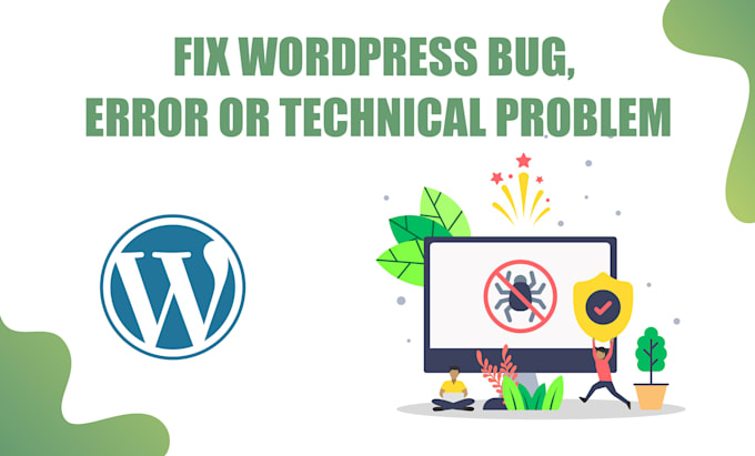 Fix wordpress bug, error or technical problem by Whitneyisom | Fiverr