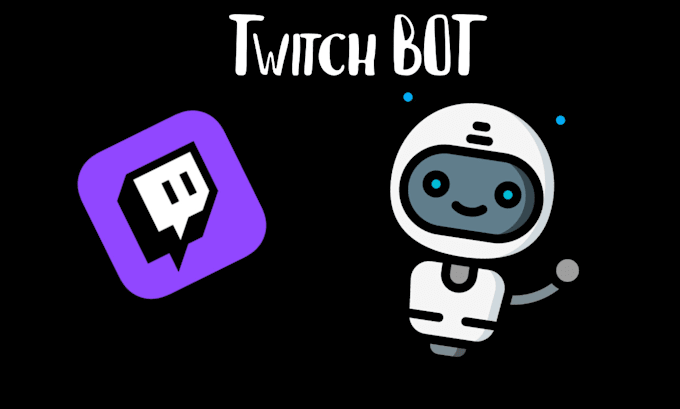 Create a twitch bot by This_is_madnez | Fiverr