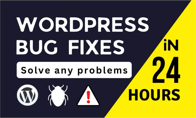Bug fixes wordpress website and fix any bug issue or error by Dev ... Bug fixes wordpress website and fix any bug issue or error by Dev ...