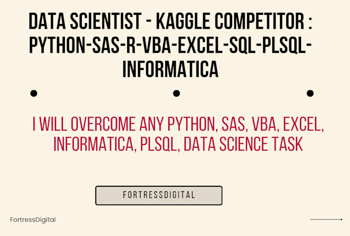 Overcome Any Python Sas Vba Excel Informatica Plsql Data Science Task By Fortressdigital