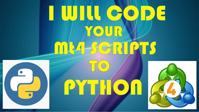 Code and convert mt4 mt5 script to python by Matheo_lyam | Fiverr