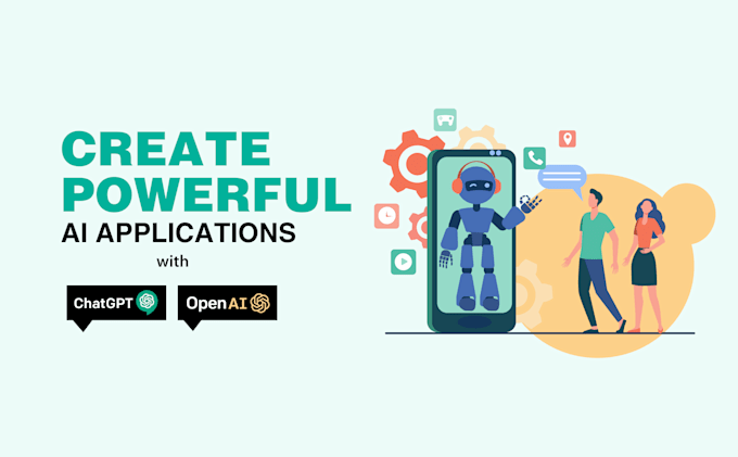 Create powerful ai applications with openai or chatgpt by Nofilrazzaq | Fiverr