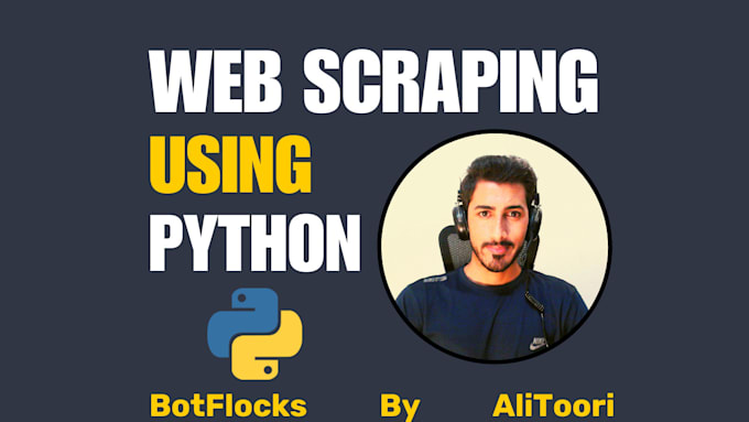 Web Scraping Data Scraping Using Python By Botflocks Fiverr 4560