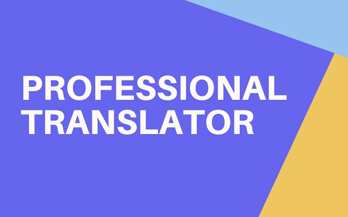 Professionally translate document of any language to english by ...