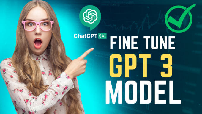 Fine tune gpt 3 for your use case by Sana938 | Fiverr