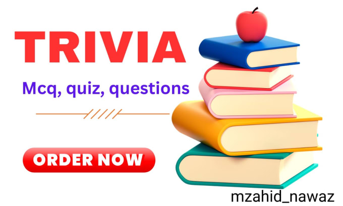 Write high quality unique trivia quiz mcqs questions by Mzahid_nawaz ...