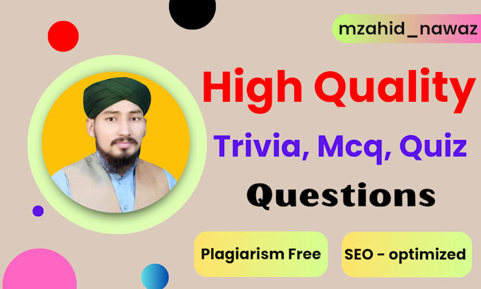 Write 5000 well researched unique trivia quiz mcqs questions by Mzahid ...