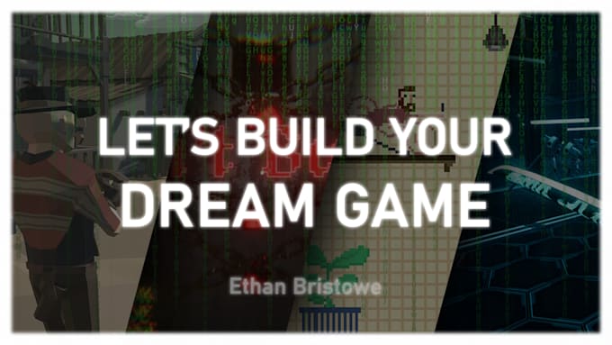 Build your dream video game for any platform by Ethanbristowe | Fiverr