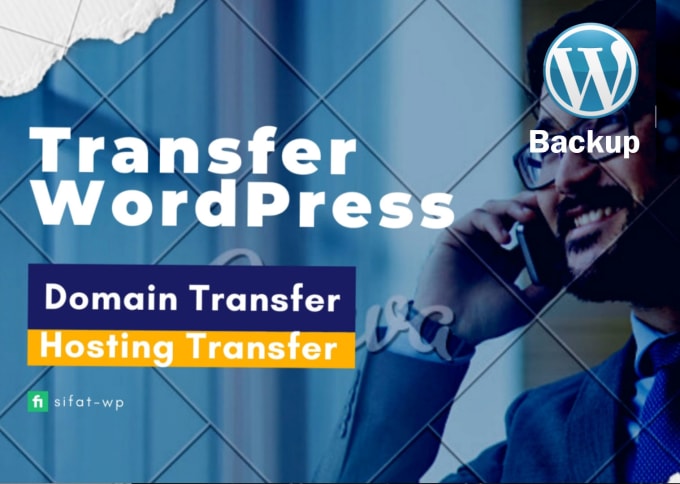 Securely transfer, migrate, or backup your wordpress website by Sifat ... Securely transfer, migrate, or backup your wordpress website by Sifat ...