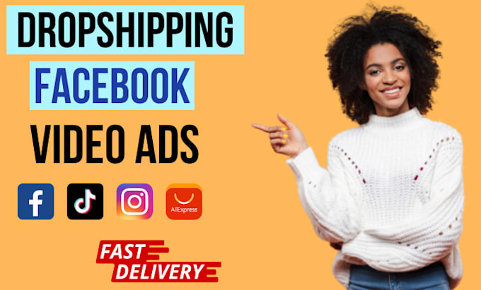 Create dropshipping facebook video ads, tiktok ads for aliexpress ...